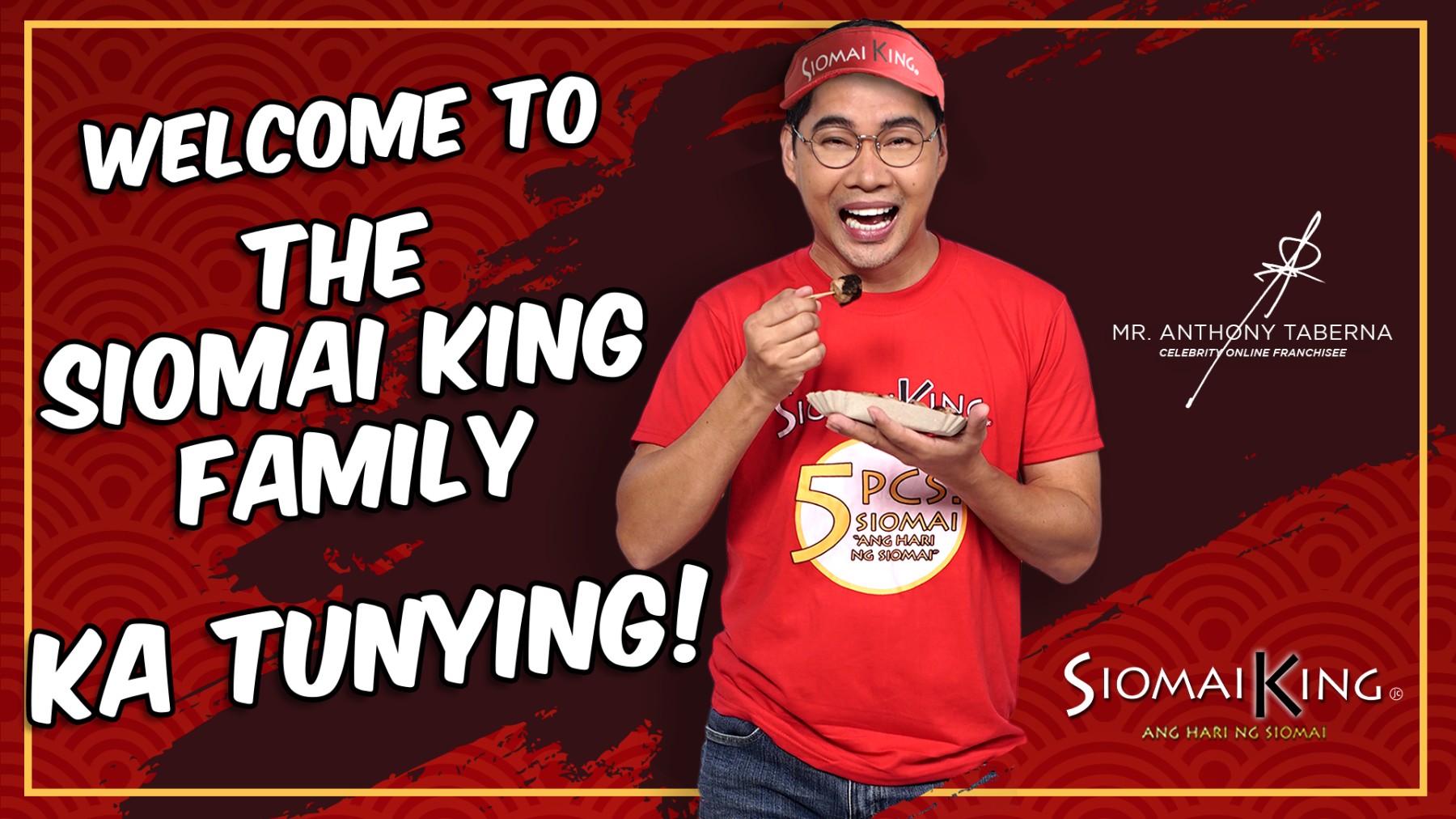 Anthony 'Ka Tunying' Taberna Is Now A Siomai King Online Franchisee ...
